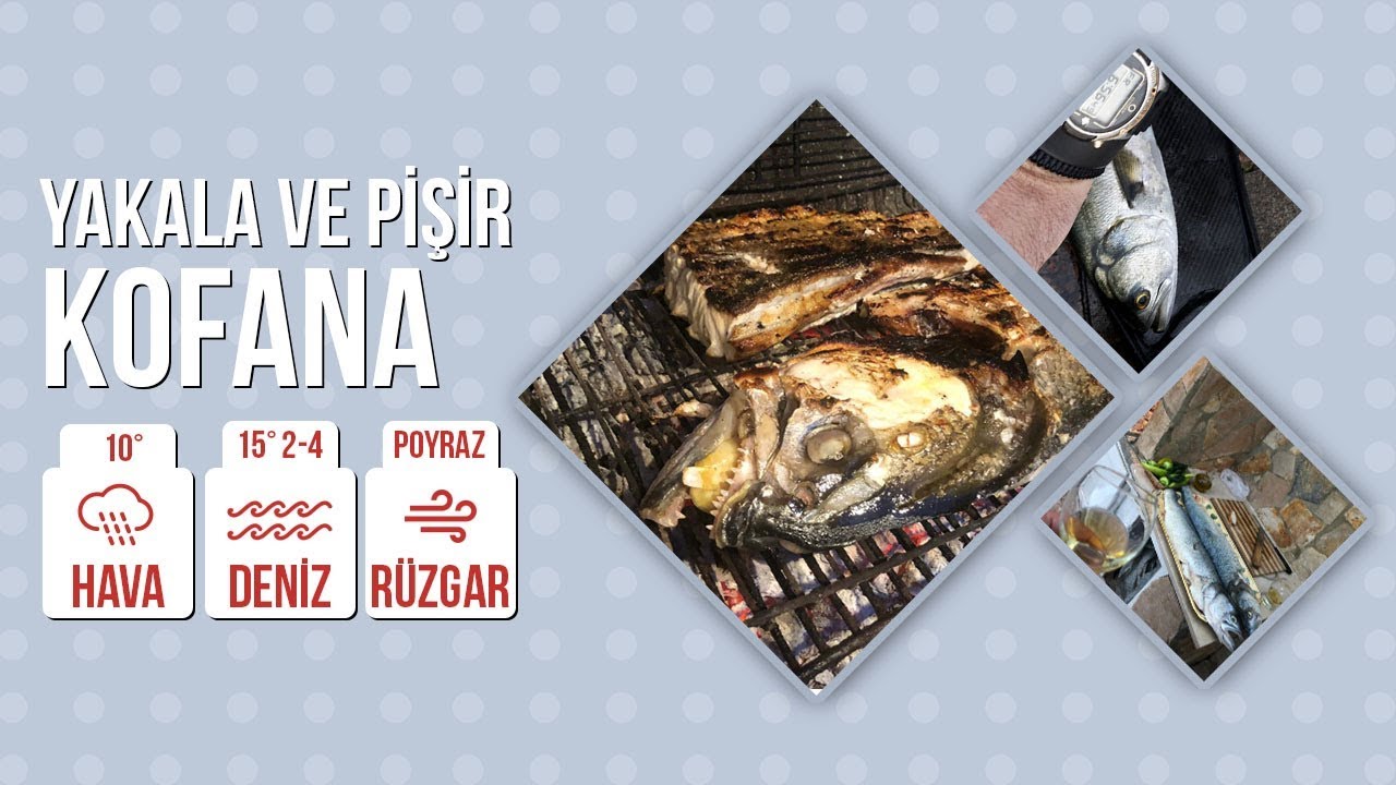 Yakala Pişir Kofana - Balık Oltamda